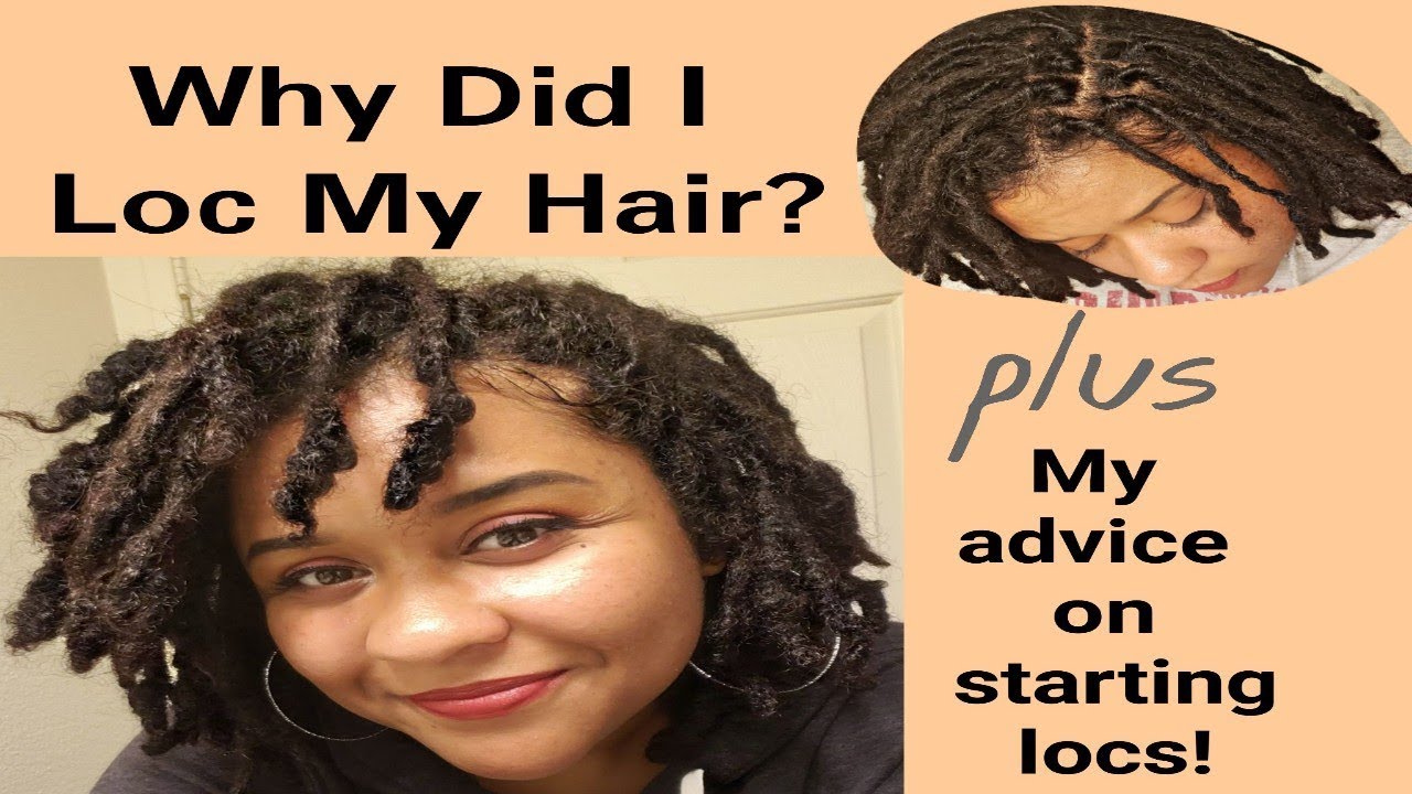 Why I Locked My Hair + My Advice On Starting Locs / Overcoming Loc ...