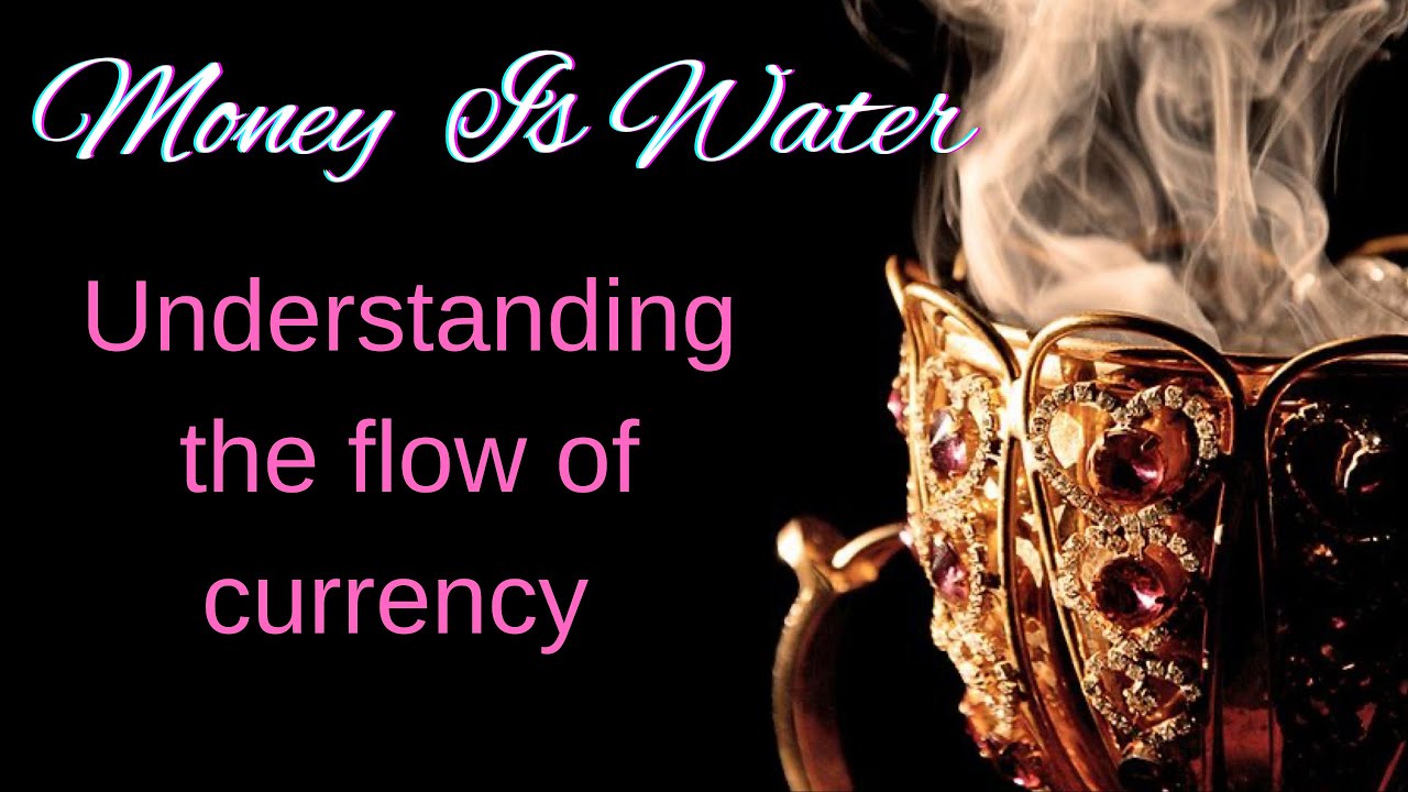 Money Is water 💦 | Understanding the flow of currency 💵 - YouTube