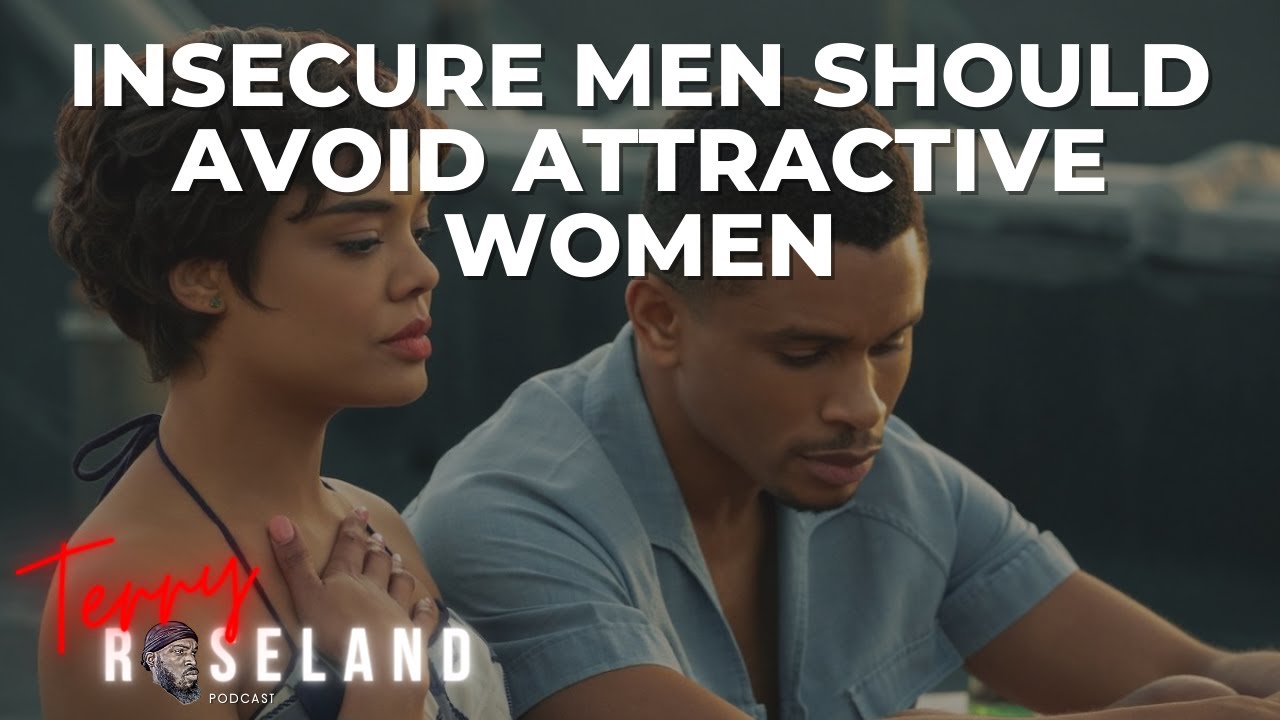Insecure Men Should Avoid Attractive Women - YouTube