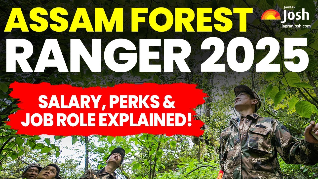 Assam Forest Ranger 2025: Check In-Hand Salary, Perks & Job Role - YouTube