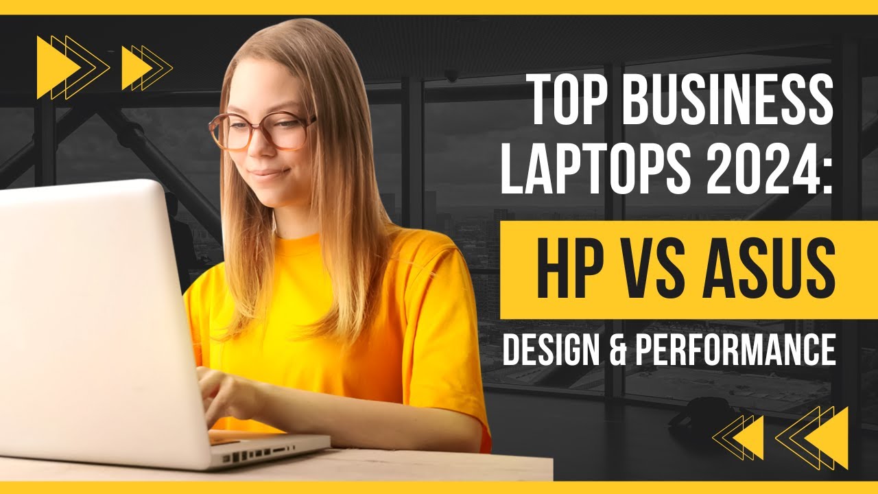 Top Business Laptops 2024: HP vs Asus | Design & Performance | Best in ...