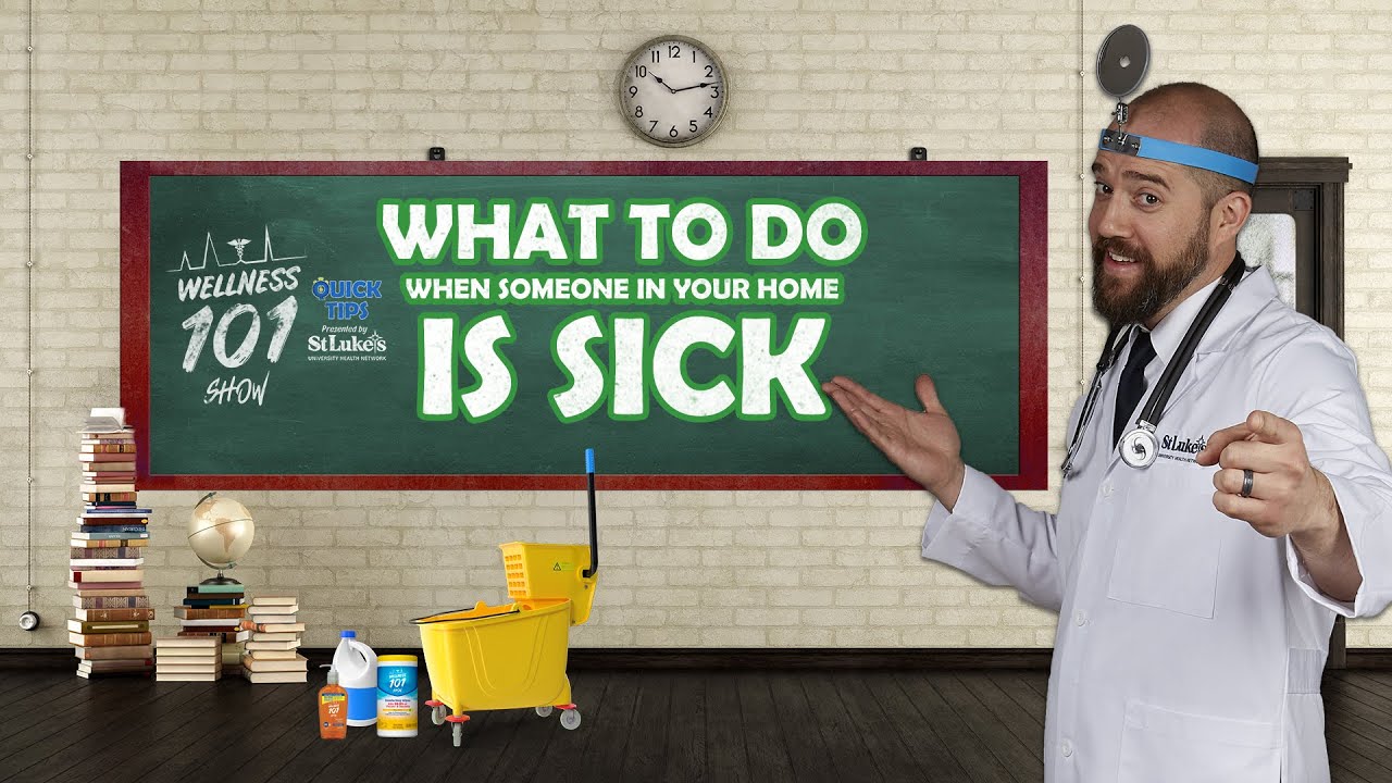 Wellness 101 Quick Tip - What to Do When Someone At Home is Sick - YouTube