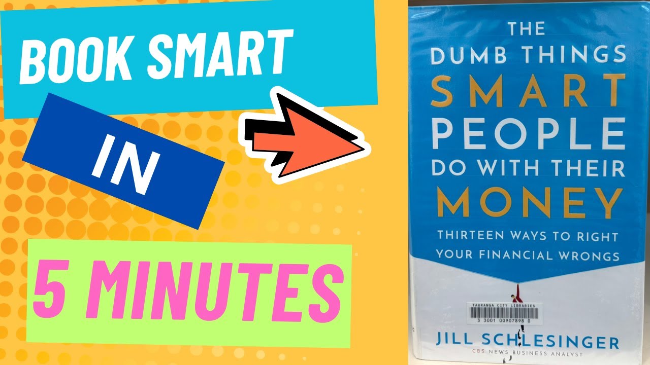 Book Review: The Dumb Things Smart people Do with Their Money - YouTube