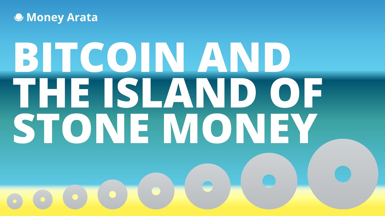 Bitcoin and the Island of Stone Money | Money Arata 13 - YouTube