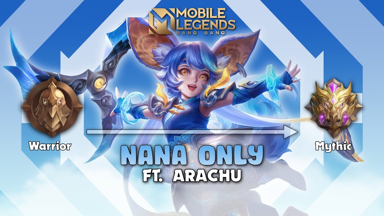 Namatin Mobile Legends cuma Pake Nana Only - FT ARACHU - YouTube