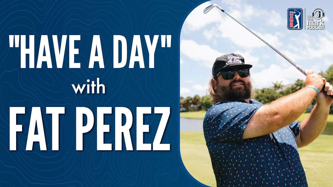 Fat Perez with Advice on How to "Have a Day" on the Golf Course - YouTube