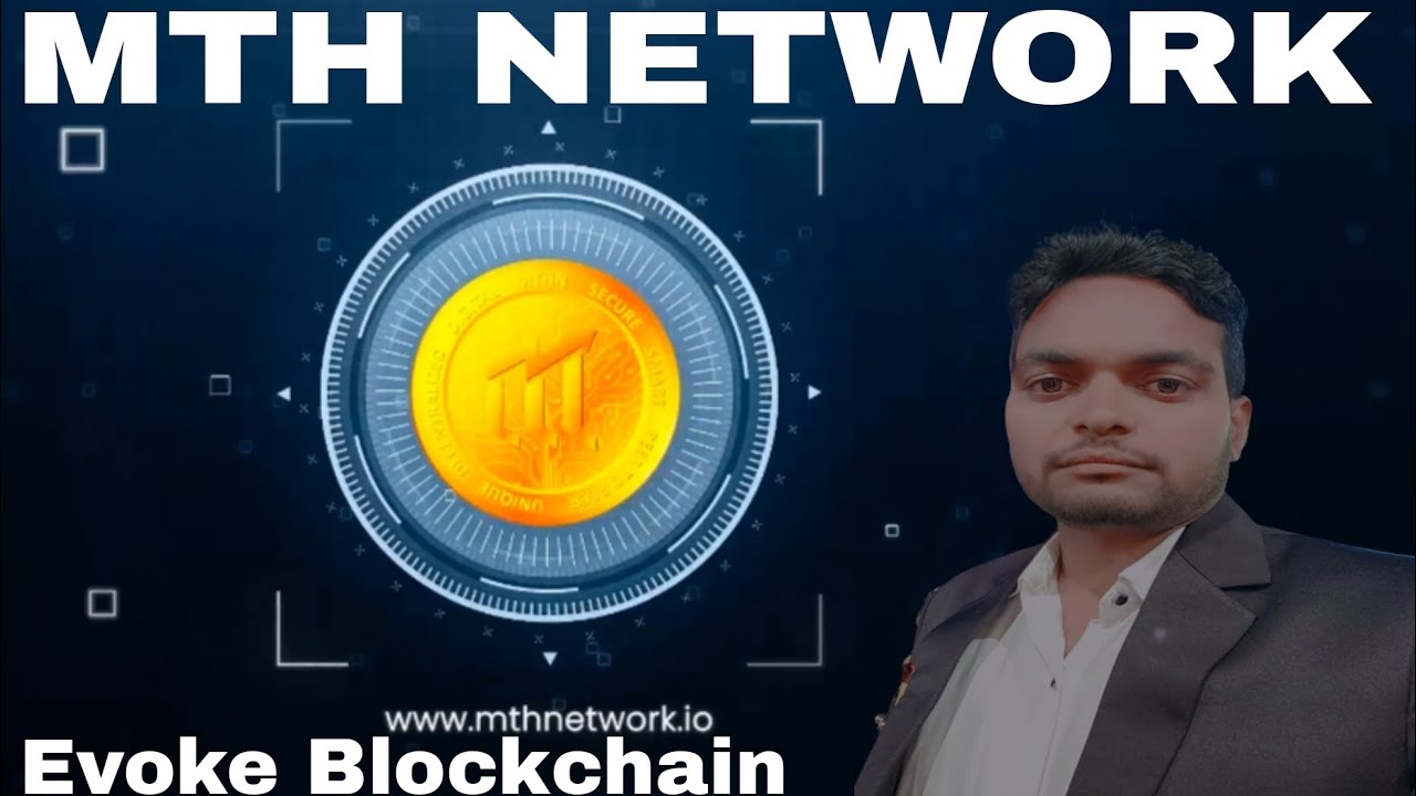 MTH NETWORK / EVOKE BLOCKCHAIN KI UPDATE - YouTube