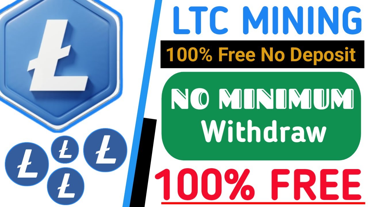 New 100% Free LTC Mining Site || Litecoin Mining No Minimum Withdraw ...