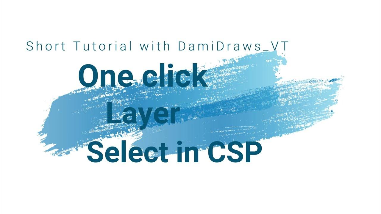 One click auto layer select in CSP - YouTube