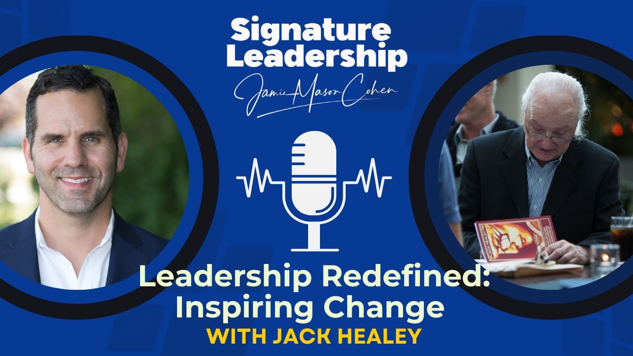 Leadership Redefined: Inspiring Change with Jack Healey - YouTube
