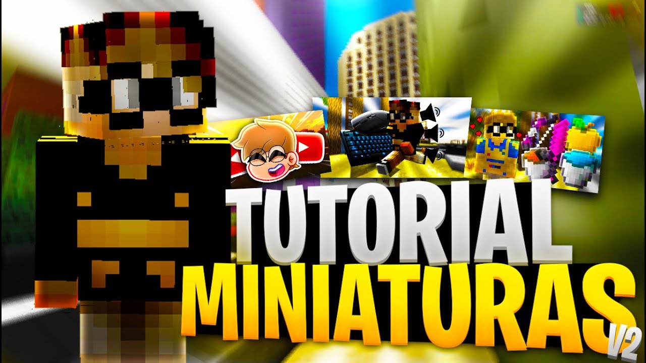 👉COMO HACER MINIATURAS PARA TUS VIDEOS 2020 | MINIATURAS DE MINECRAFT ...