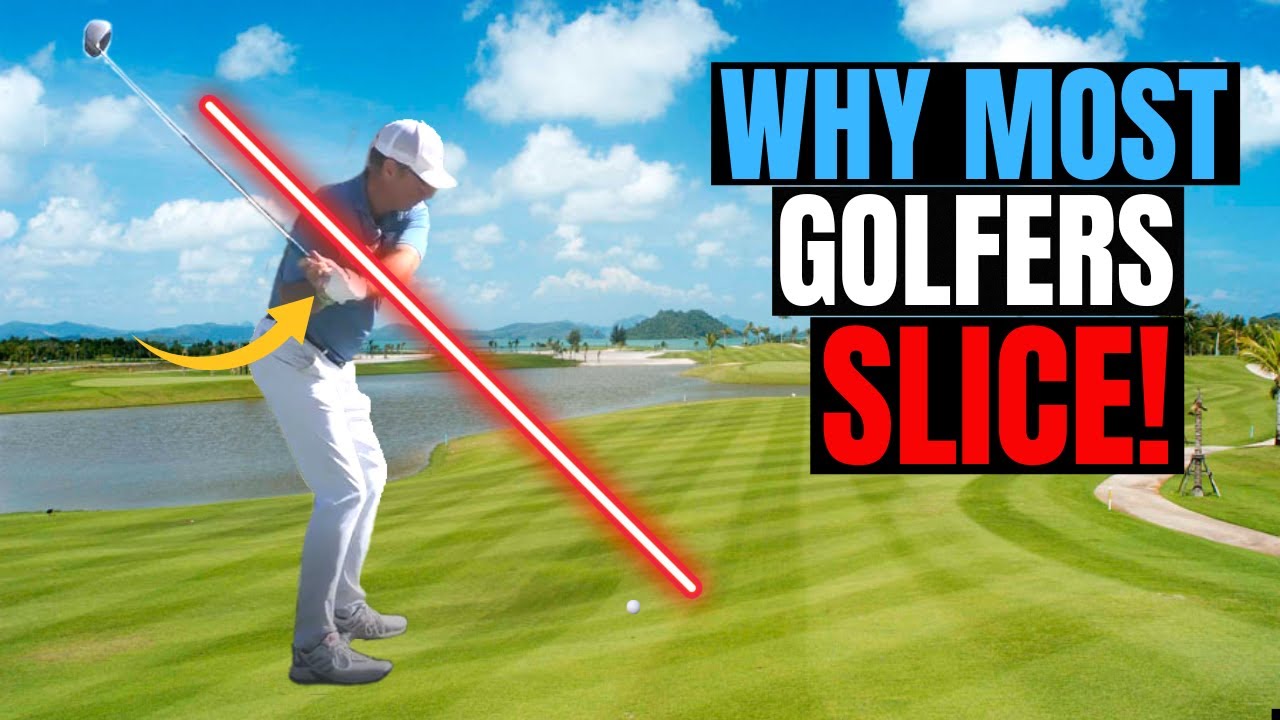 THIS is Why Most Golfers SLICE! And How You Can Fix it! - YouTube