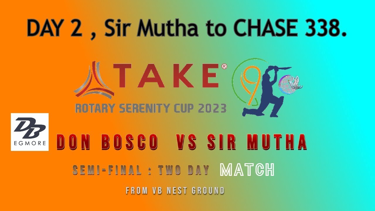 TAKE ROTARY SERENITY CUP 2023 - SIR MUTHA SCHOOL VS DON BOSCO - DAY TWO ...