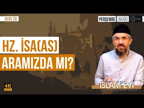 Hz. İsa(as) Aramızda mı? | Akaid Dersleri - 29 | İhsan Şenocak