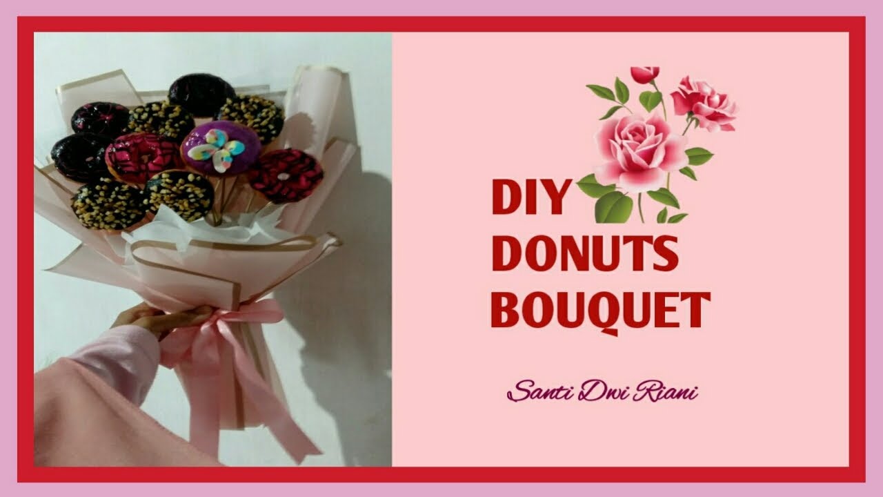 DIY DONUT'S BOUQUET|| Buket Donat - YouTube