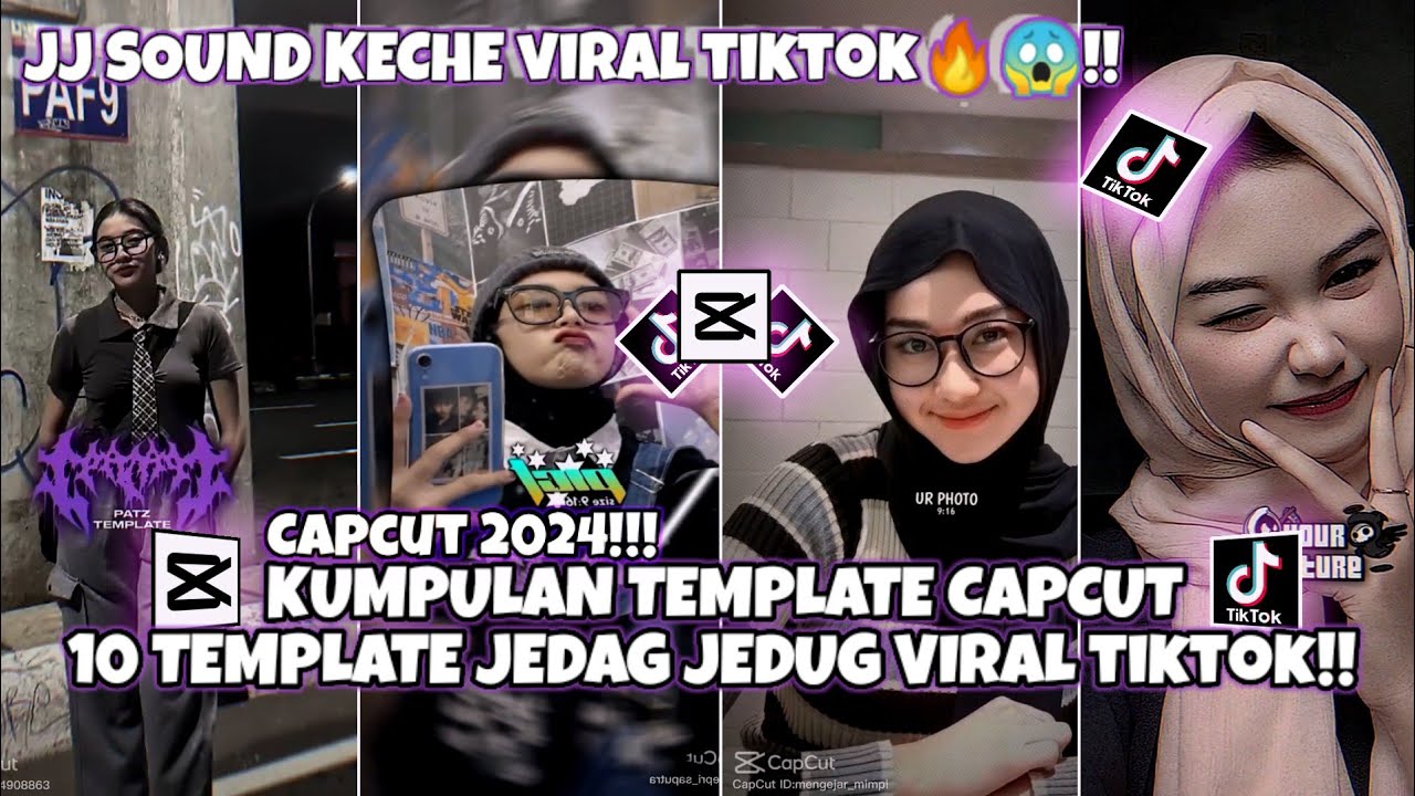 KUMPULAN 10 TEMPLATE JEDAG JEDUG CAPCUT SOUND KECHE VIRAL TIKTOK FYP TIKTOK - YouTube