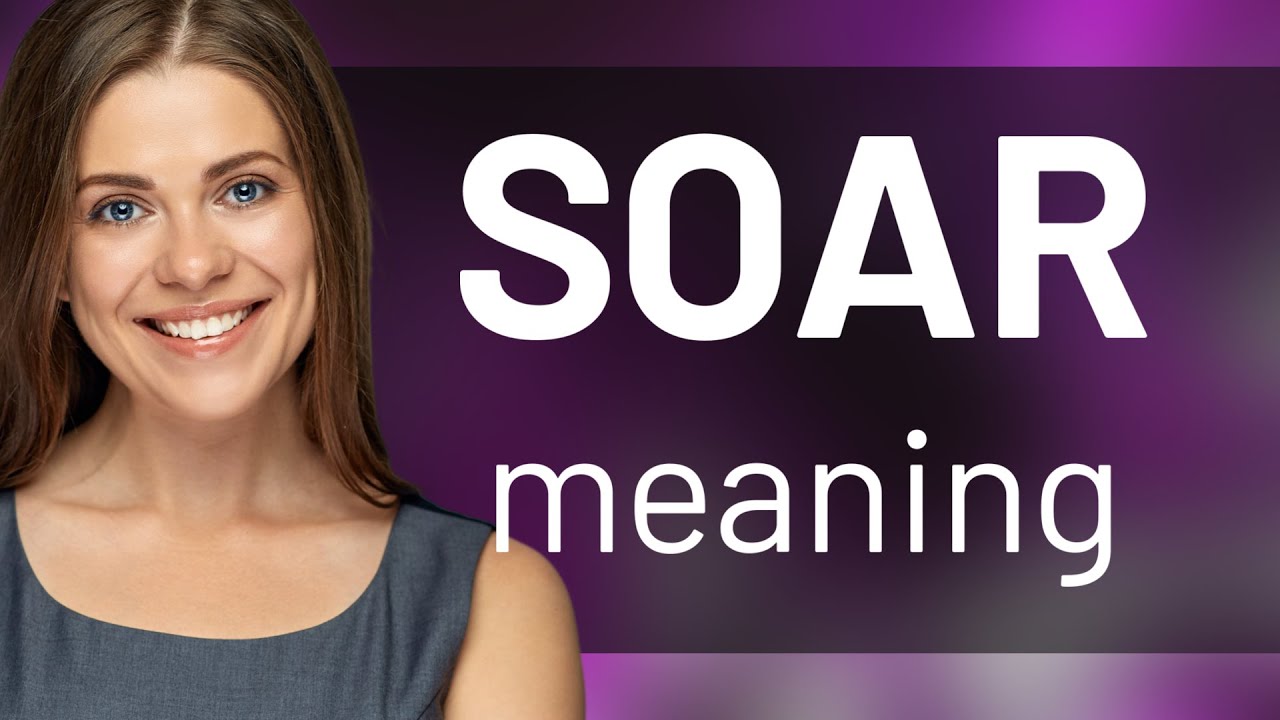 Soar • what is SOAR definition - YouTube