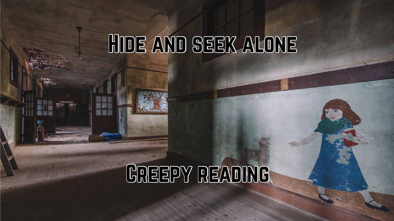 Hide and seek alone/One man Tag | Creepy Reading - YouTube