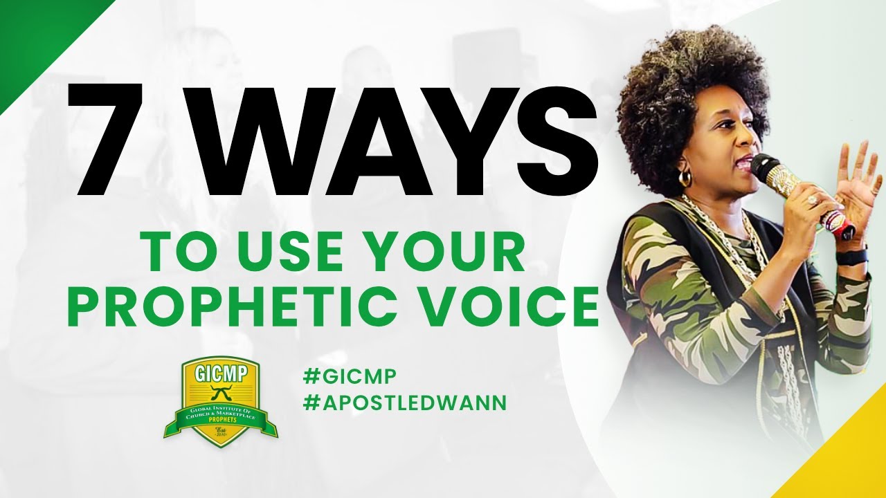 7 WAYS TO USE YOUR PROPHETIC VOICE - YouTube