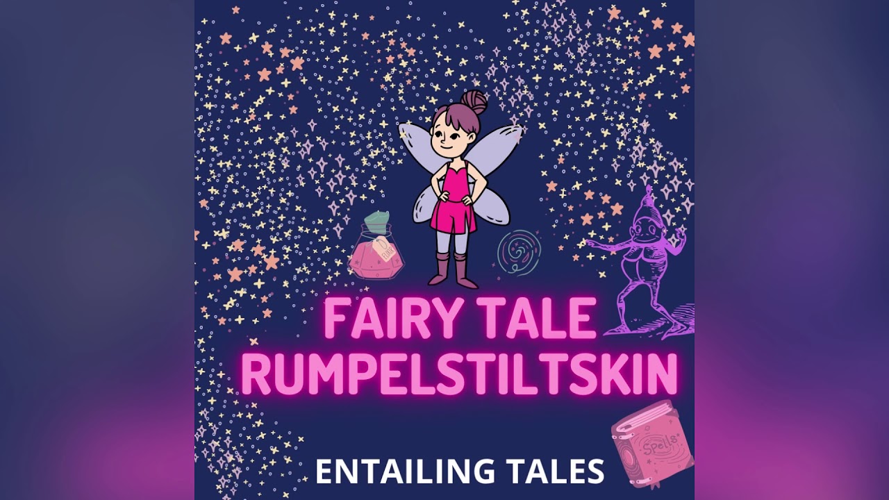 Fairy Tale - Rumpelstiltskin | ENTAILING TALES - YouTube