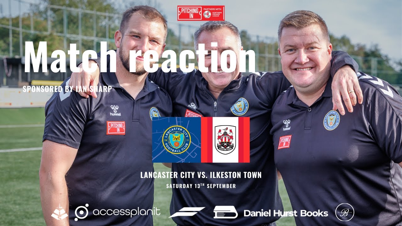 Match reaction - Lancaster City vs. Ilkeston Town - YouTube