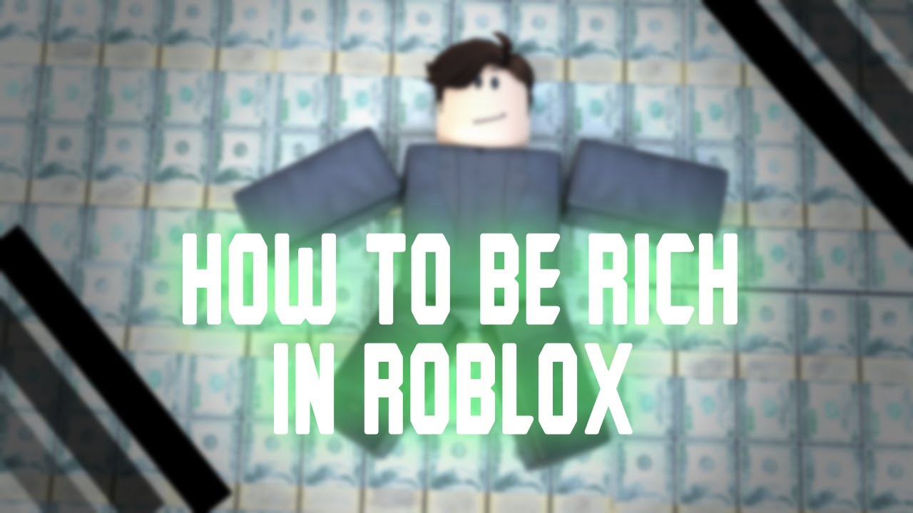 How to be rich in roblox! (4 methods) - YouTube