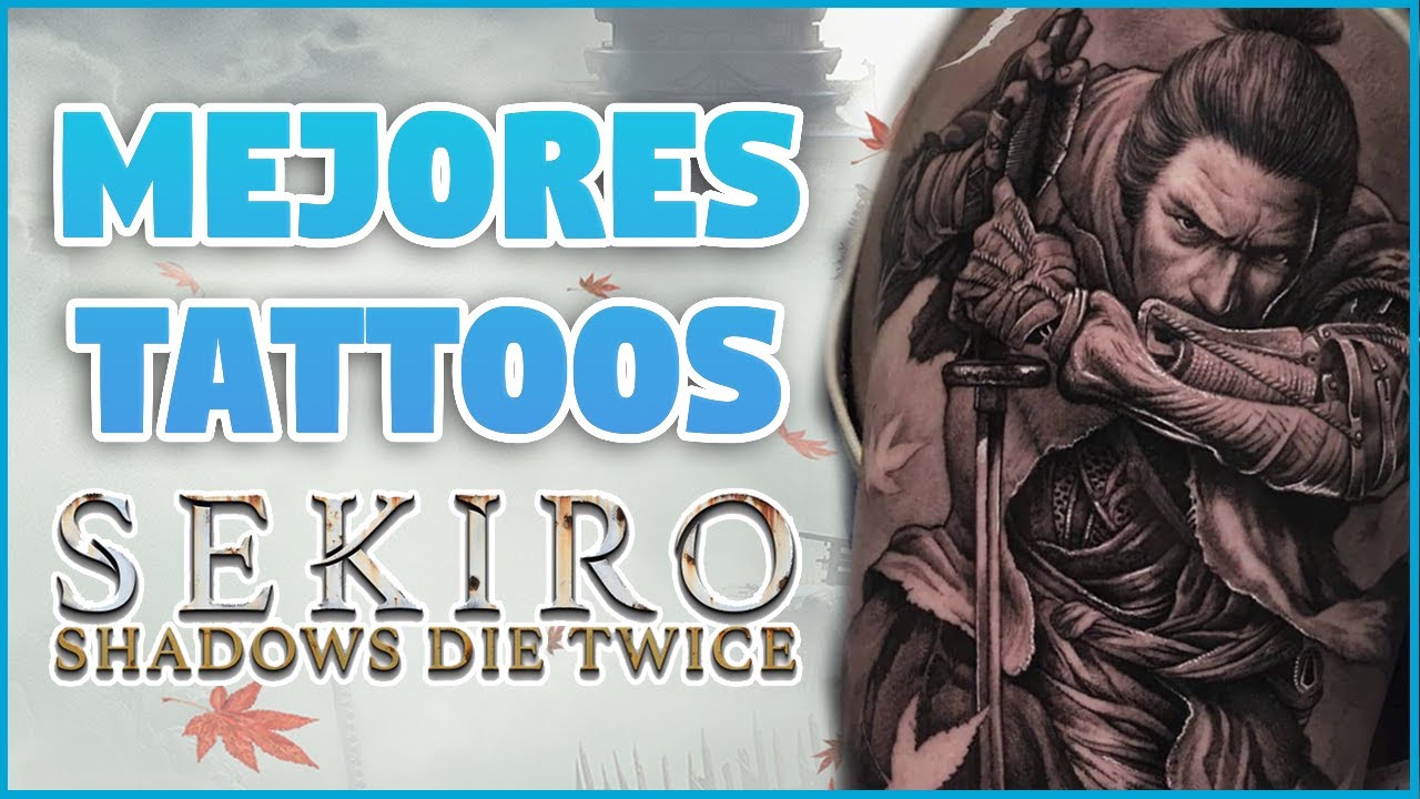 Los MEJORES TATUAJES de SEKIRO ⛩ [Shadows die twice] - YouTube