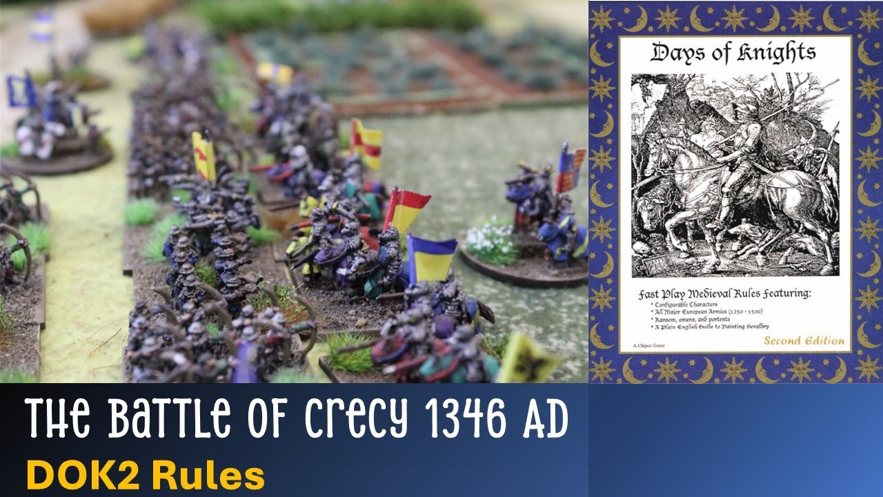 CRECY 1346 AD -Battle Report DOK2 Rules - YouTube