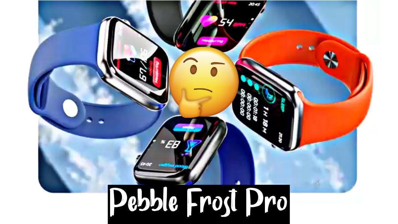 Pebble Frost Pro Review, Pebble Frost Pro Smartwatch, Pebble Frost Pro ...