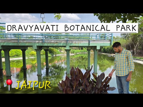 Dravyavati Botanical Park Jaipur😍