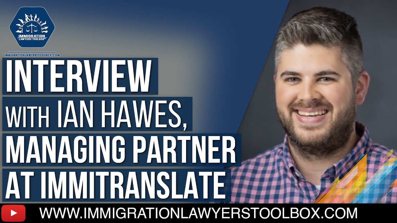 Interview w/ Ian Hawes, Managing Partner at ImmiTranslate - YouTube