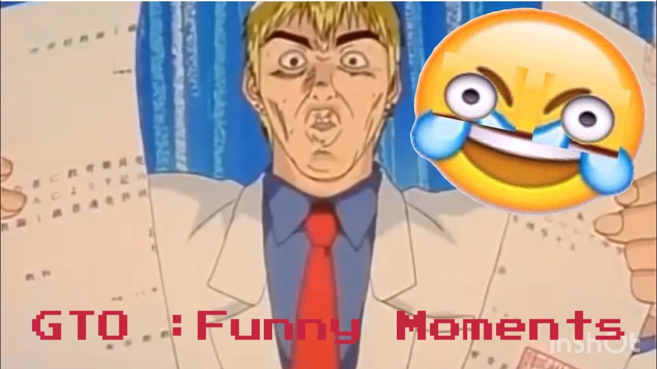 GTO : FUNNY MOMENTS #2 (en français) - YouTube