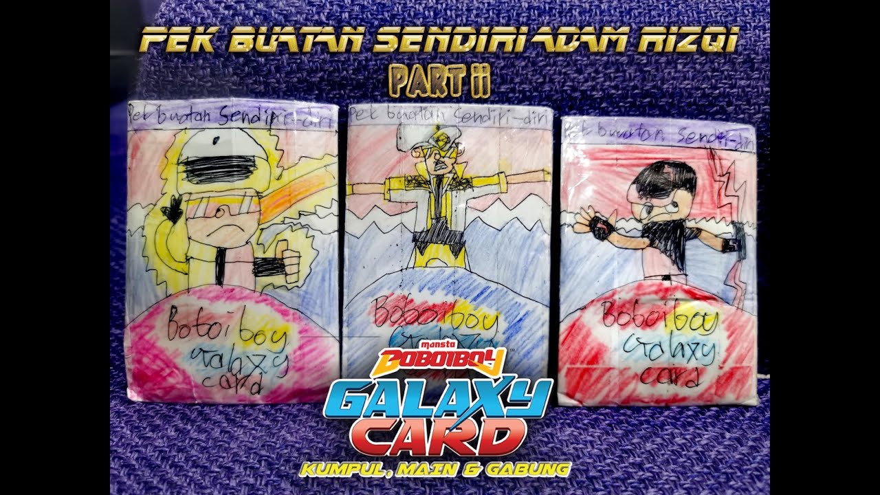 Kad Boboiboy Pek Buatan Sendiri Part II - YouTube