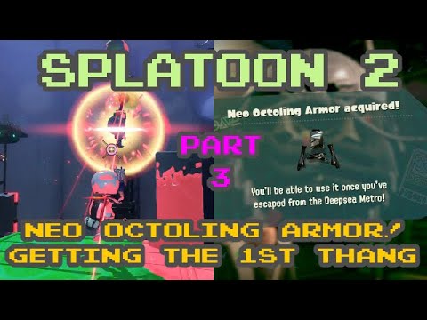 Splatoon 2: Octo Expansion- FIRST THANG | NEO OCTOLING ARMOR | LINE B ...