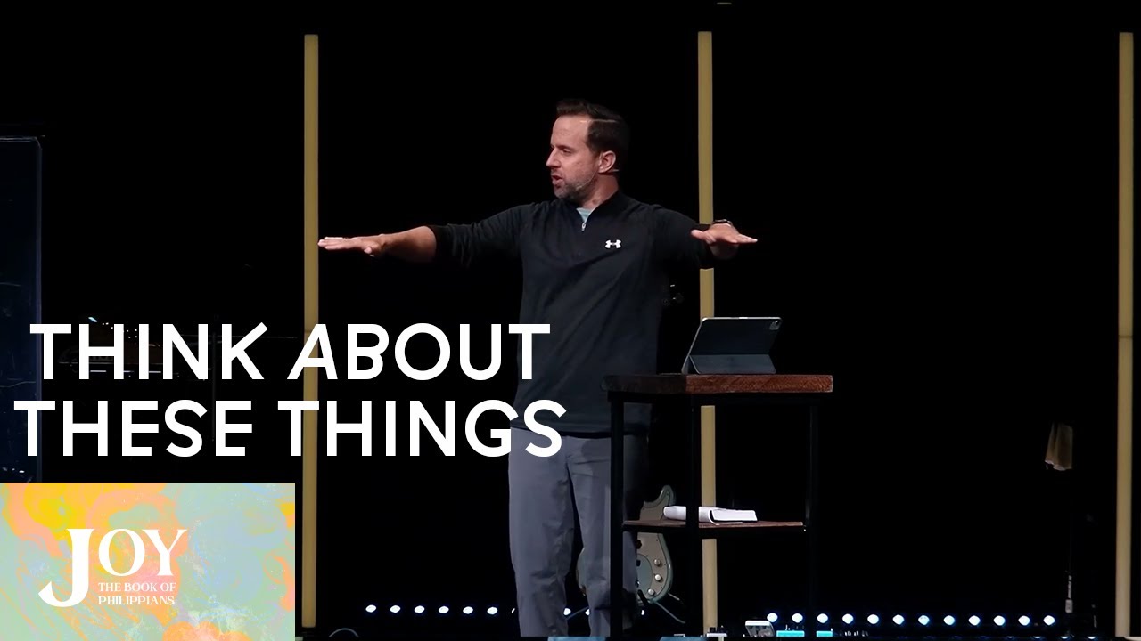 Think About These Things | Philippians 4:8-9 - YouTube