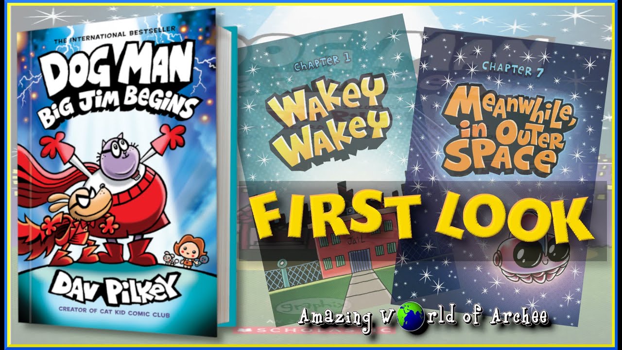 RELEASED: Dog Man Big Jim Begins by Dav Pilkey - First Look at Dog Man ...