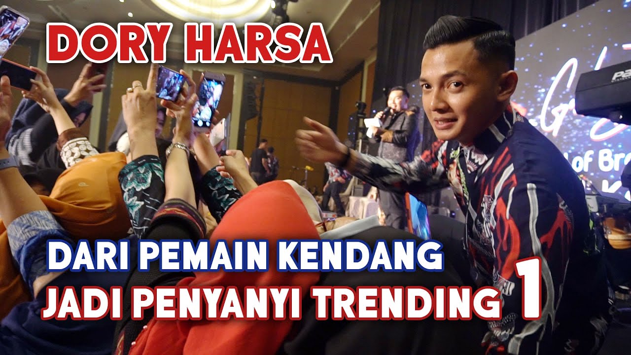 DORY HARSA - DARI PEMAIN KENDANG MENJADI PENYANYI TRENDING NOMOR 1 ...