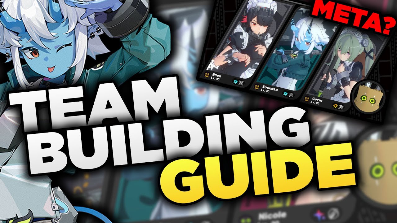 BUILDING YOUR BEST TEAMS! Zenless Zone Zero Team Building Template ...