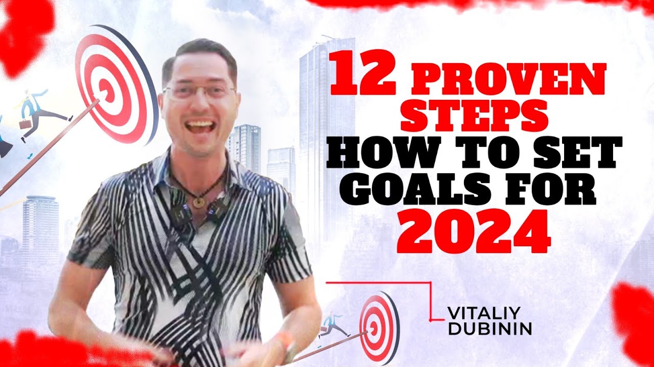 12 Proven Steps How To Set Goals For 2024 And Achieve Them! - YouTube