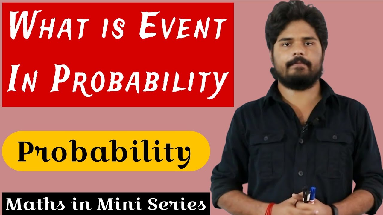 What Is Event In Probability Examples Of Event In Probability what-is-event-in-probability-examples-of-event-in-probability