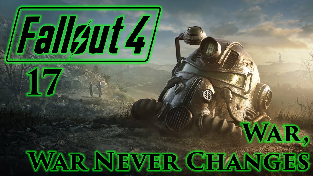 Fallout 4 | War, War Never Changes | Part 17 - YouTube