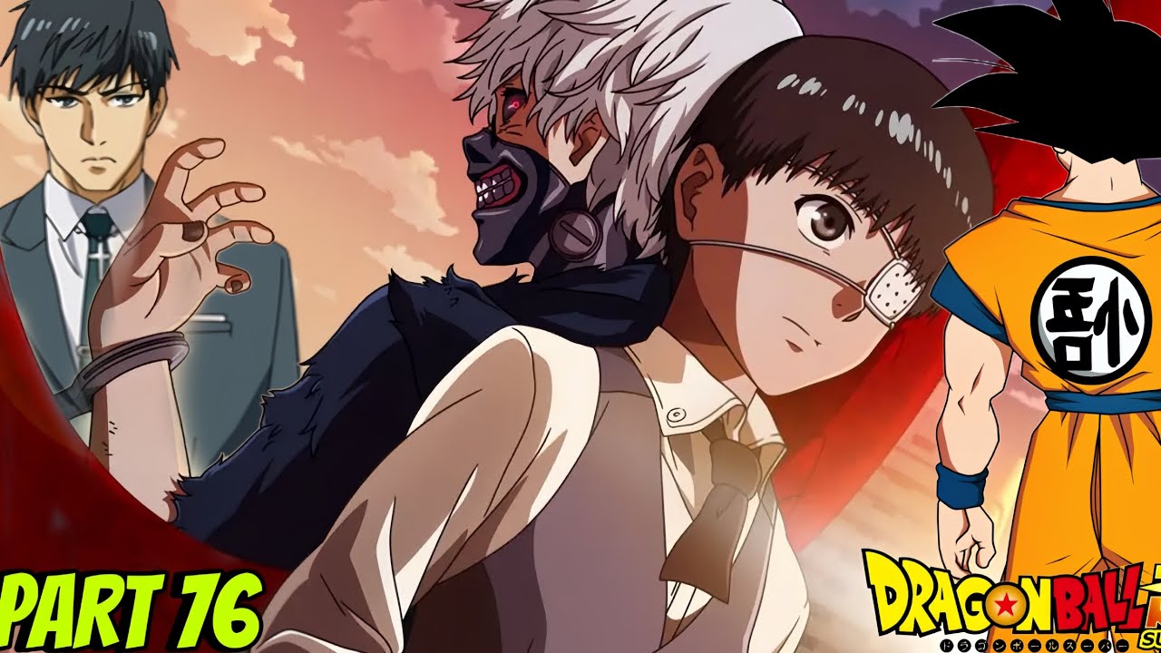 GOKU TRAIN IN TOKYO GHOUL FULL PART_76 HINDI (GOKU TRAIN MULTIVERSE) # ...