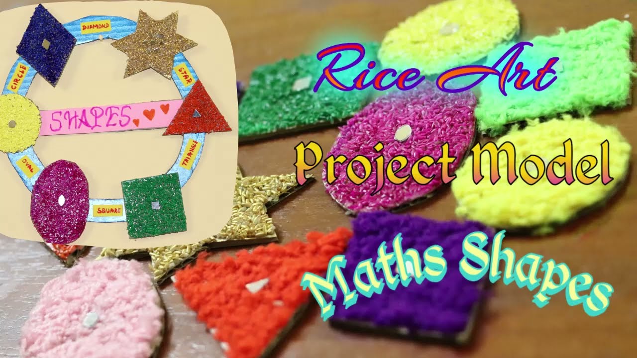Rice Art | Maths Shapes Project Model | School Project | Maths Shapes ...