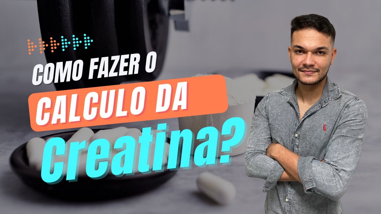 Como Fazer O C lculo Da CREATINA YouTube