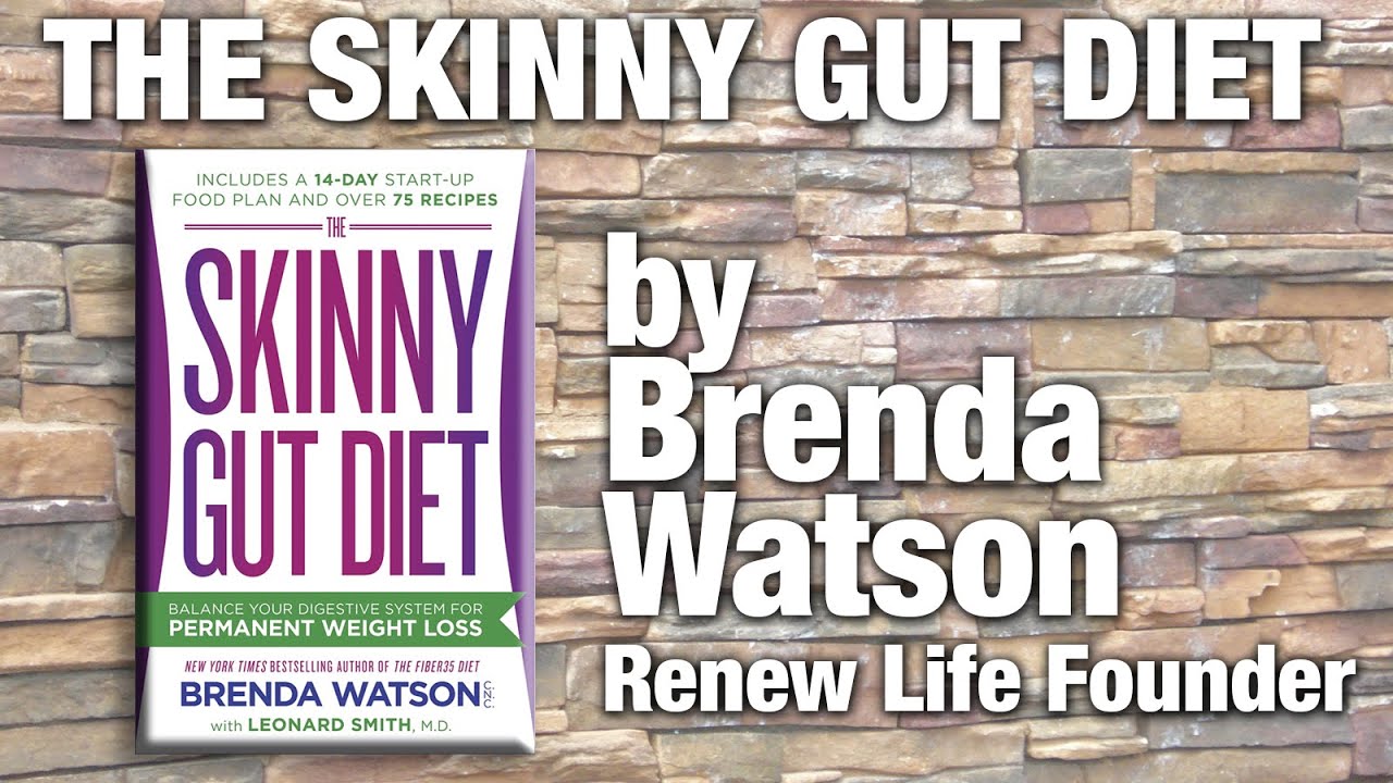 Renew Life Founder Brenda Watson - The Skinny Gut Diet - YouTube