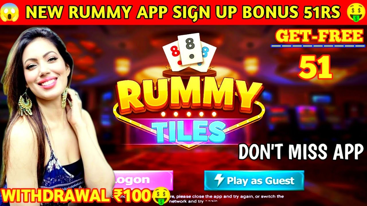 New rummy app/new rummy app sign up bonus 51rs /best rummy app/rummy app/new rummy app sign up ...
