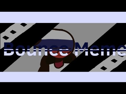 Bounce Meme||🍰💐💖||💌🌹🍺 - YouTube
