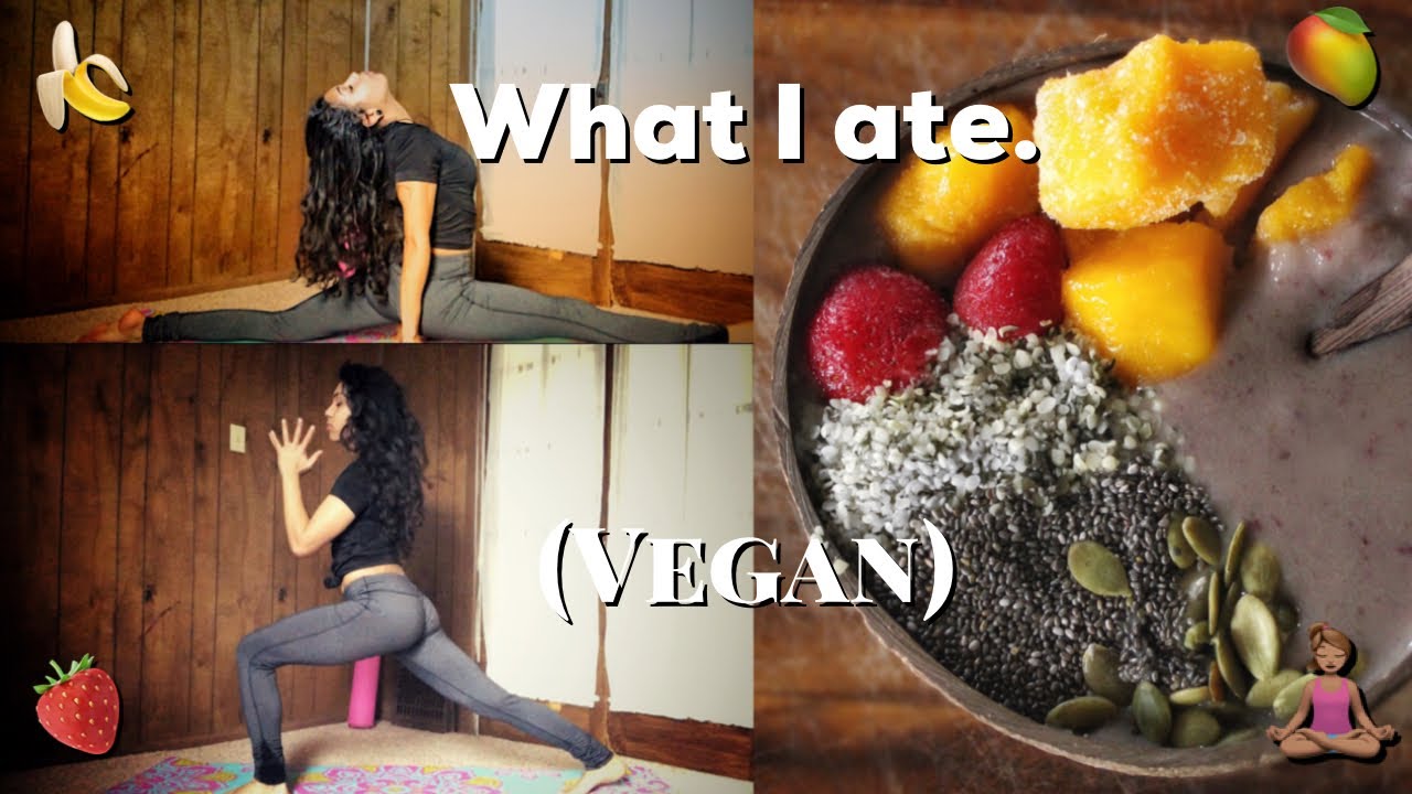 What I eat in a day (vegan) + yoga 🧘🏽‍♀️*Lazy* | ForceOfNature - YouTube