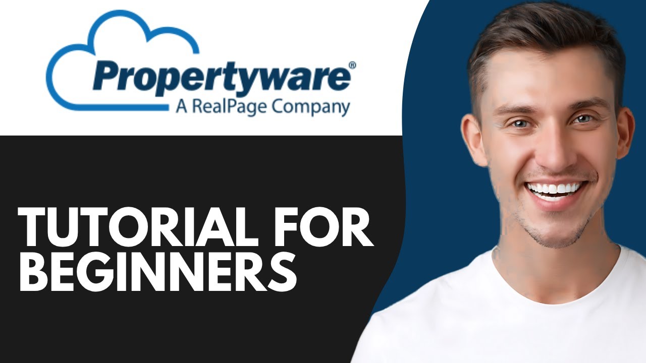 PROPERTYWARE TUTORIAL FOR BEGINNERS (2026) | COMPLETE PROPERTY ...