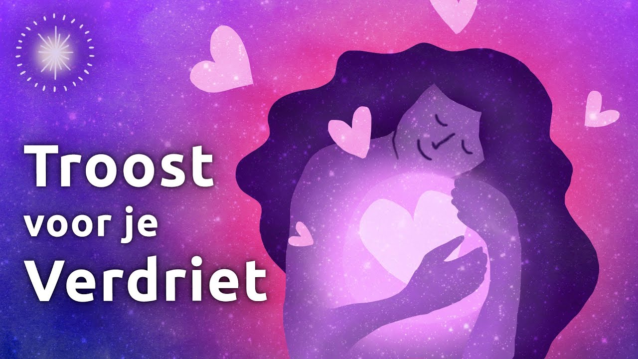 Troost & Liefde voor Je Verdriet - Geleide Meditatie - YouTube